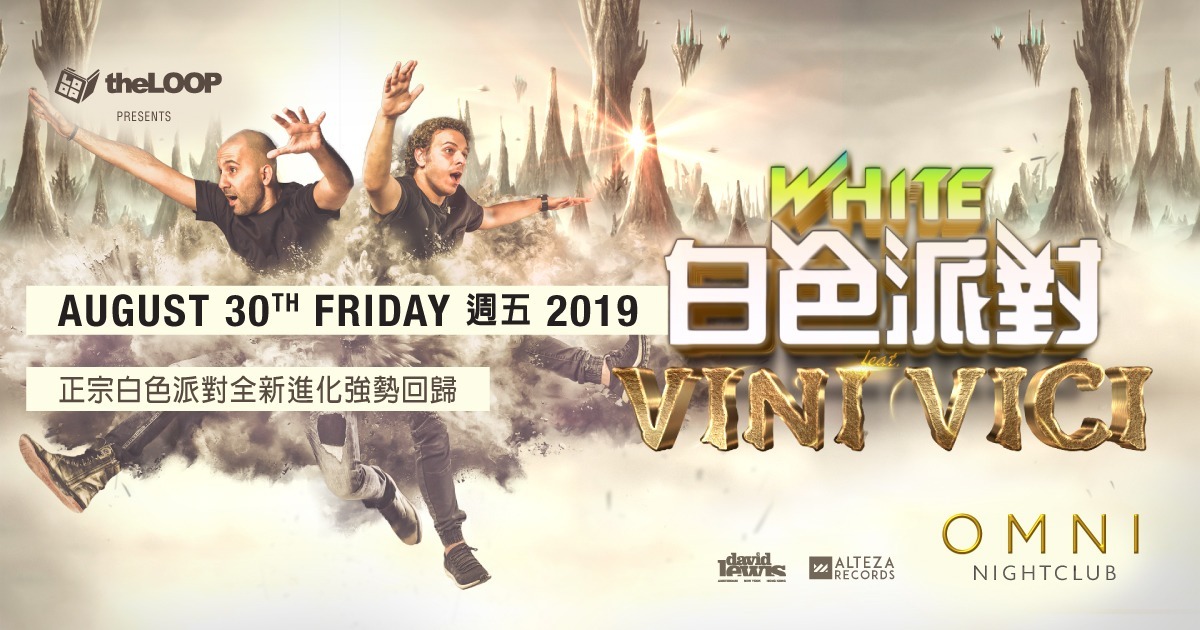 theLOOP presents 2F：WHITE 白色派對 ft. Vini Vici @ OMNI