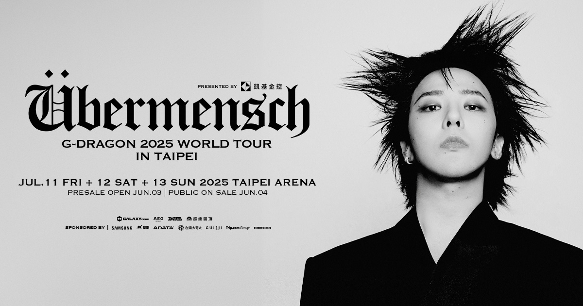 G-DRAGON 2025 WORLD TOUR [Übermensch] IN TAIPEI, presented by KGI FINANCIAL GROUP