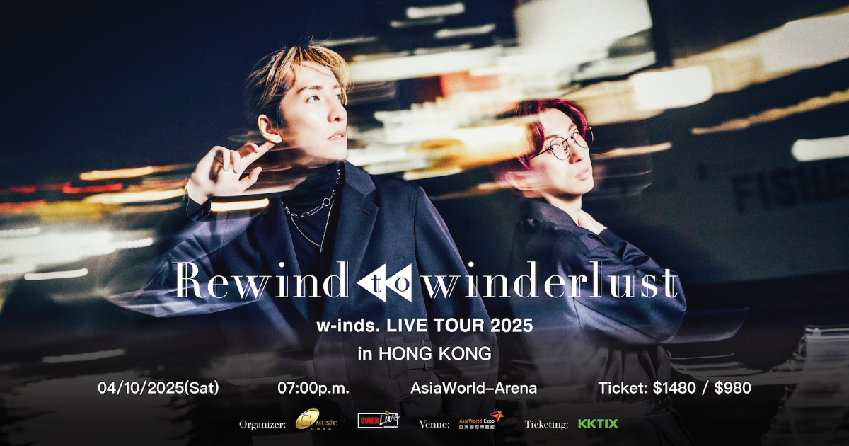 w-inds. LIVE TOUR 2025 "Rewind to winderlust" in Hong Kong