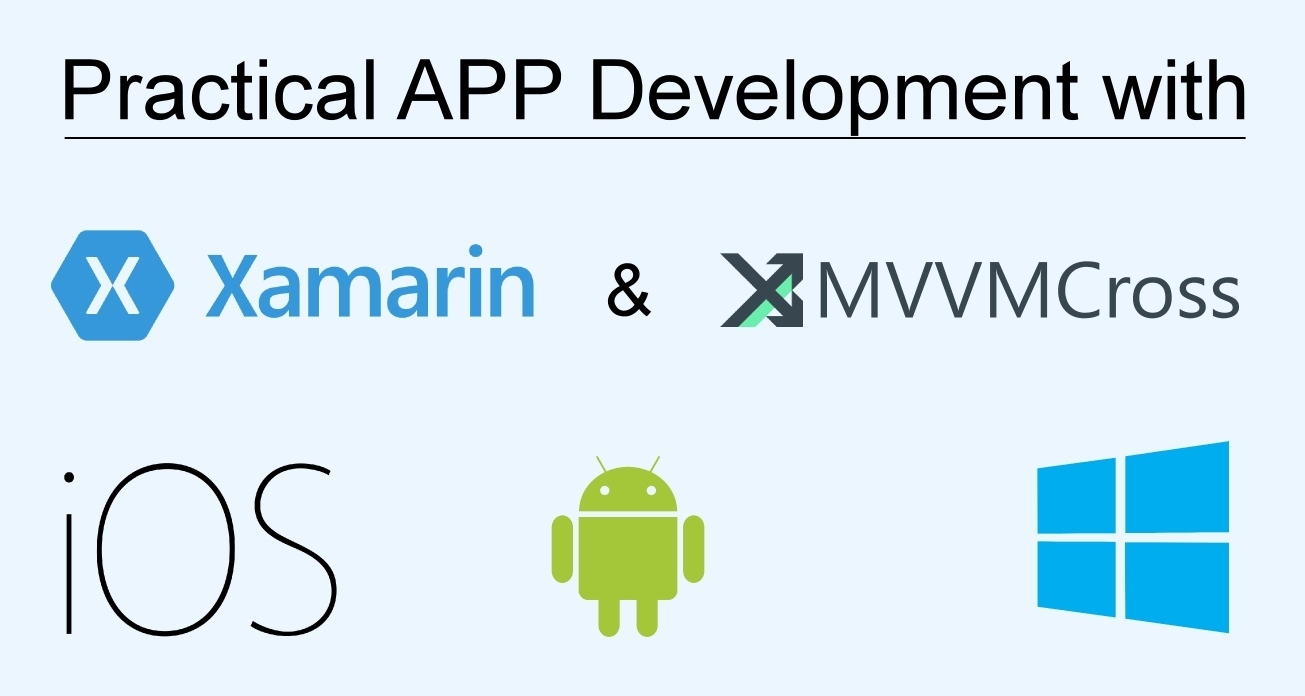 Practical App development with Xamarin and MVVMCross